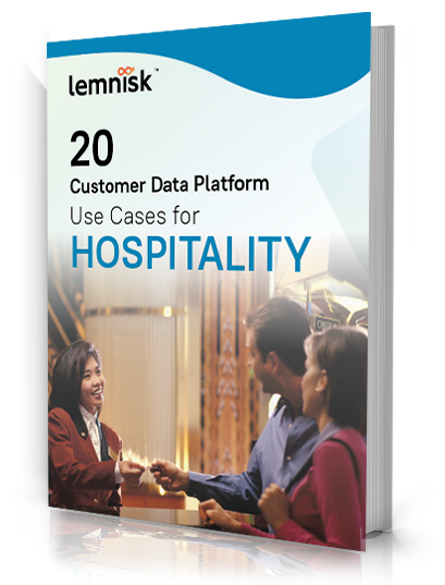 E-book: 20 CDP Use Cases for Hospitality | Lemnisk E-book: 20 CDP Use Cases for Hospitality | Lemnisk